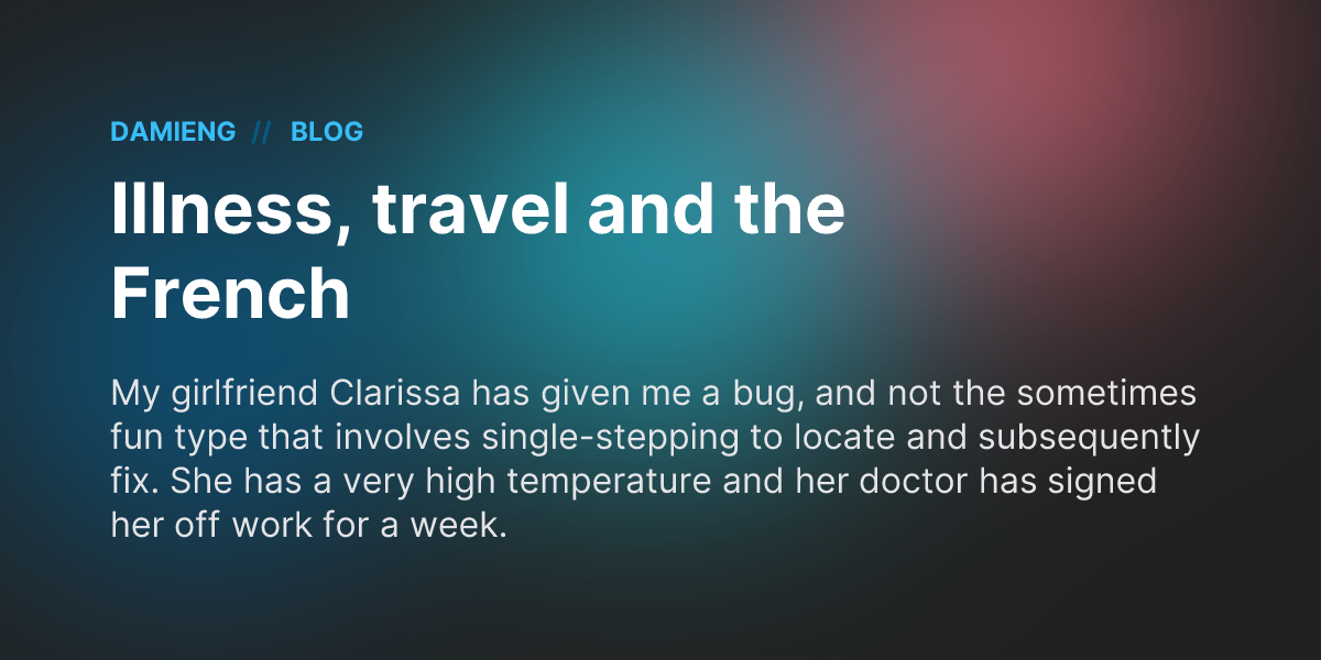 Illness, travel and the French - DamienG