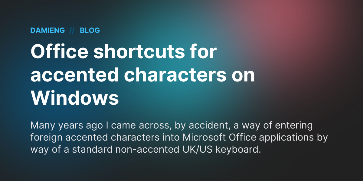 Office shortcuts for accented characters on Windows - DamienG