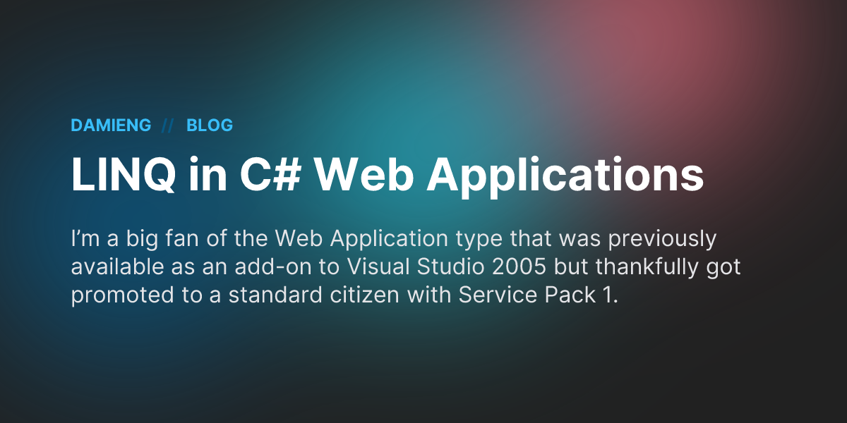 LINQ in C# Web Applications - DamienG