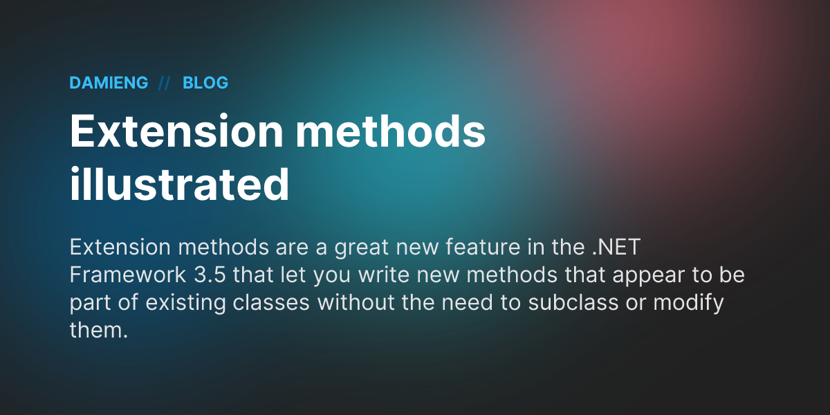 Extension methods illustrated - DamienG