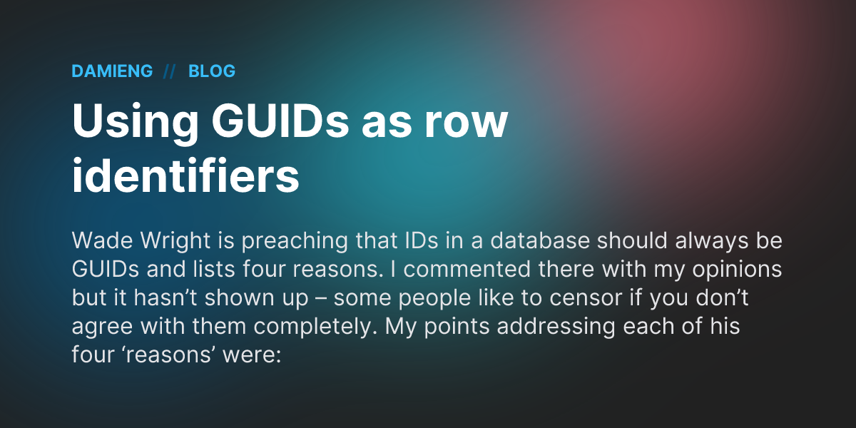 Using GUIDs as row identifiers - DamienG