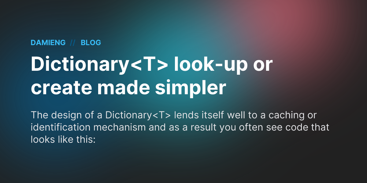 Dictionary look-up or create made simpler - DamienG