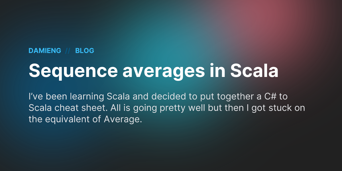 Sequence averages in Scala - DamienG