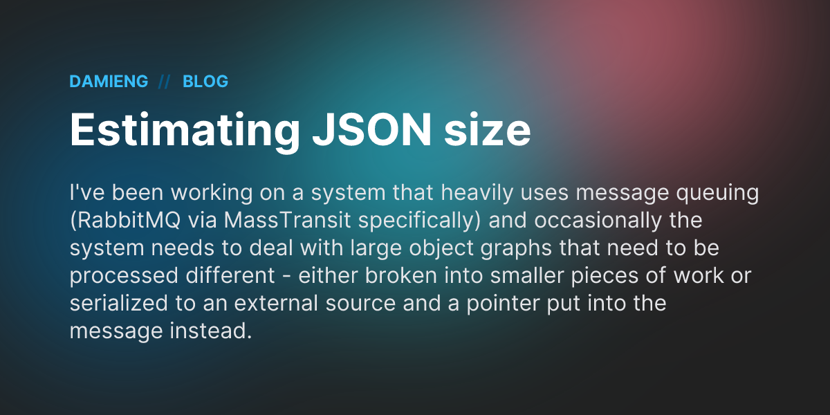 Estimating JSON size - DamienG